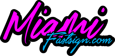 Miami Fast Signs: Custom Signs & Banners for Businesses